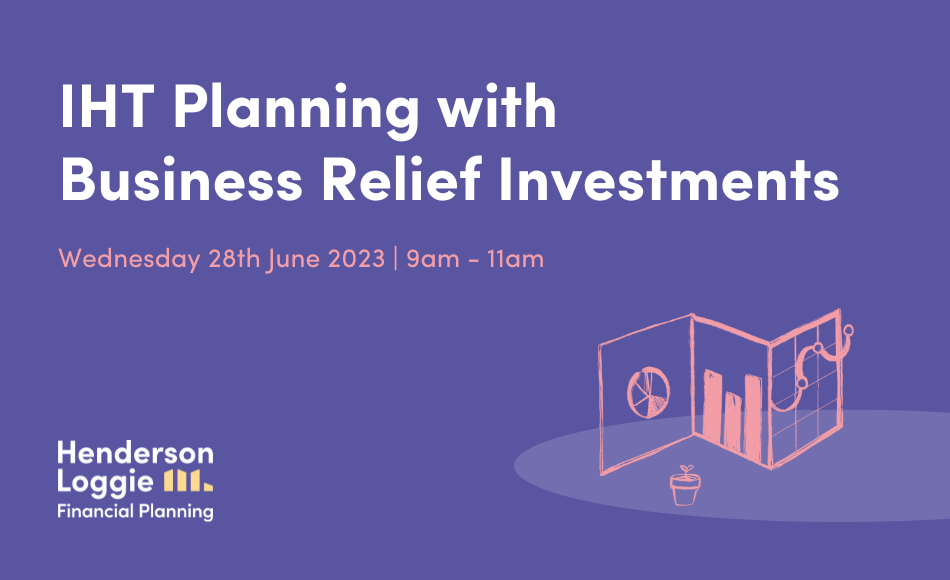 IHT Planning with Business Relief Investments - Henderson Loggie